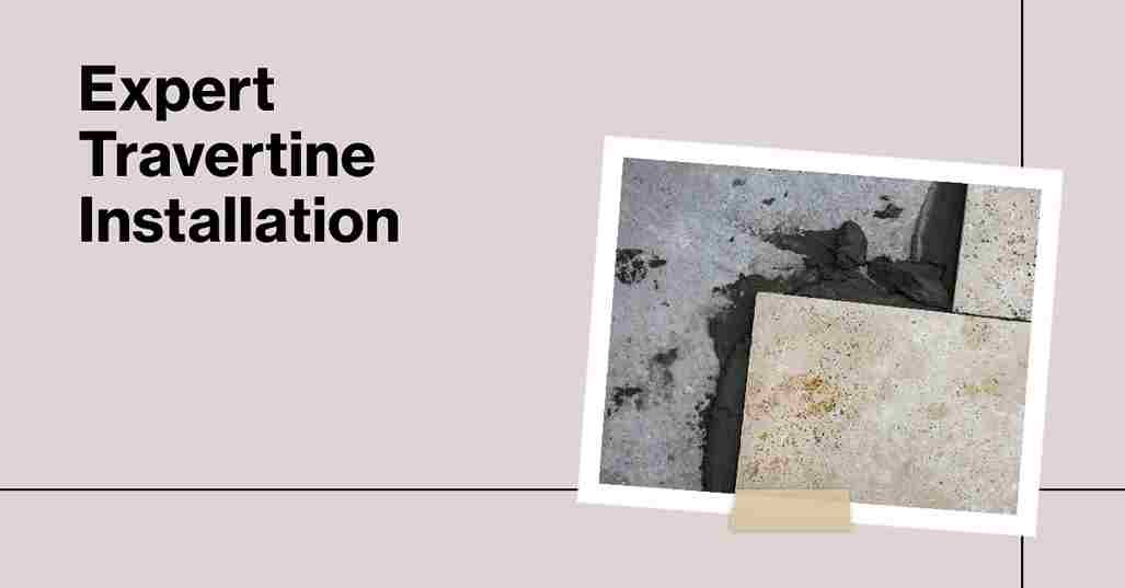Travertine Installation and Repair Service