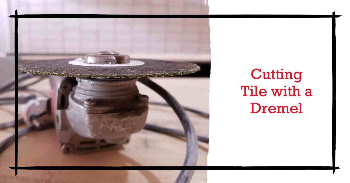 Cutting Tile with Dremel: Precision Techniques